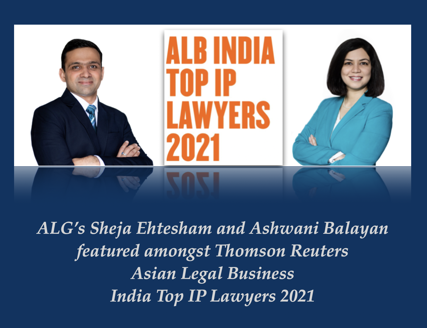 Sheja Ehtesham & Ashwani Balayan In ALB India Top IP Lawyers 2021 - ALG ...